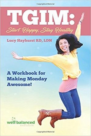 TGIM! Start Happy, Stay Healthy – A Workbook For Making Monday Awesome ...
